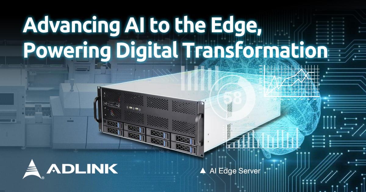 ADLINK’s AI Edge Server Successfully Deployed in Smart Manufacturing, Driving AI Innovation and ...